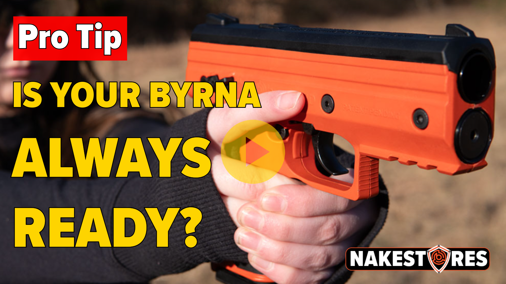 Byrna Pro Tips – Is Your Byrna Launcher ALWAYS Ready? | NAKESTORES
